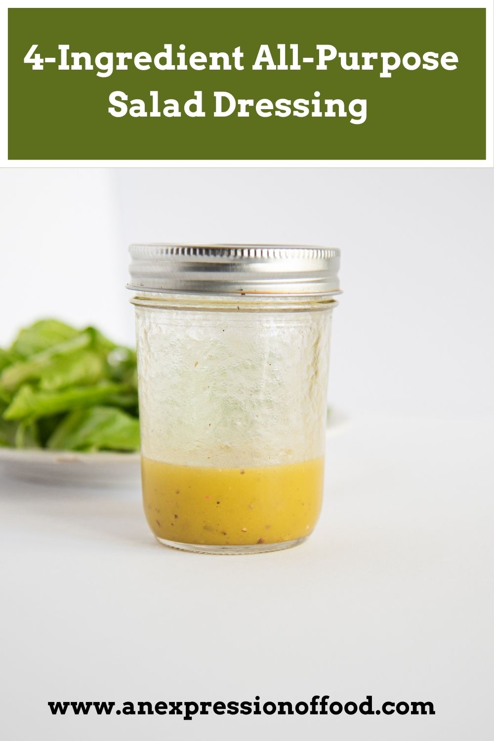 4-ingredient All-purpose Salad Dressing - An Expression Of Food