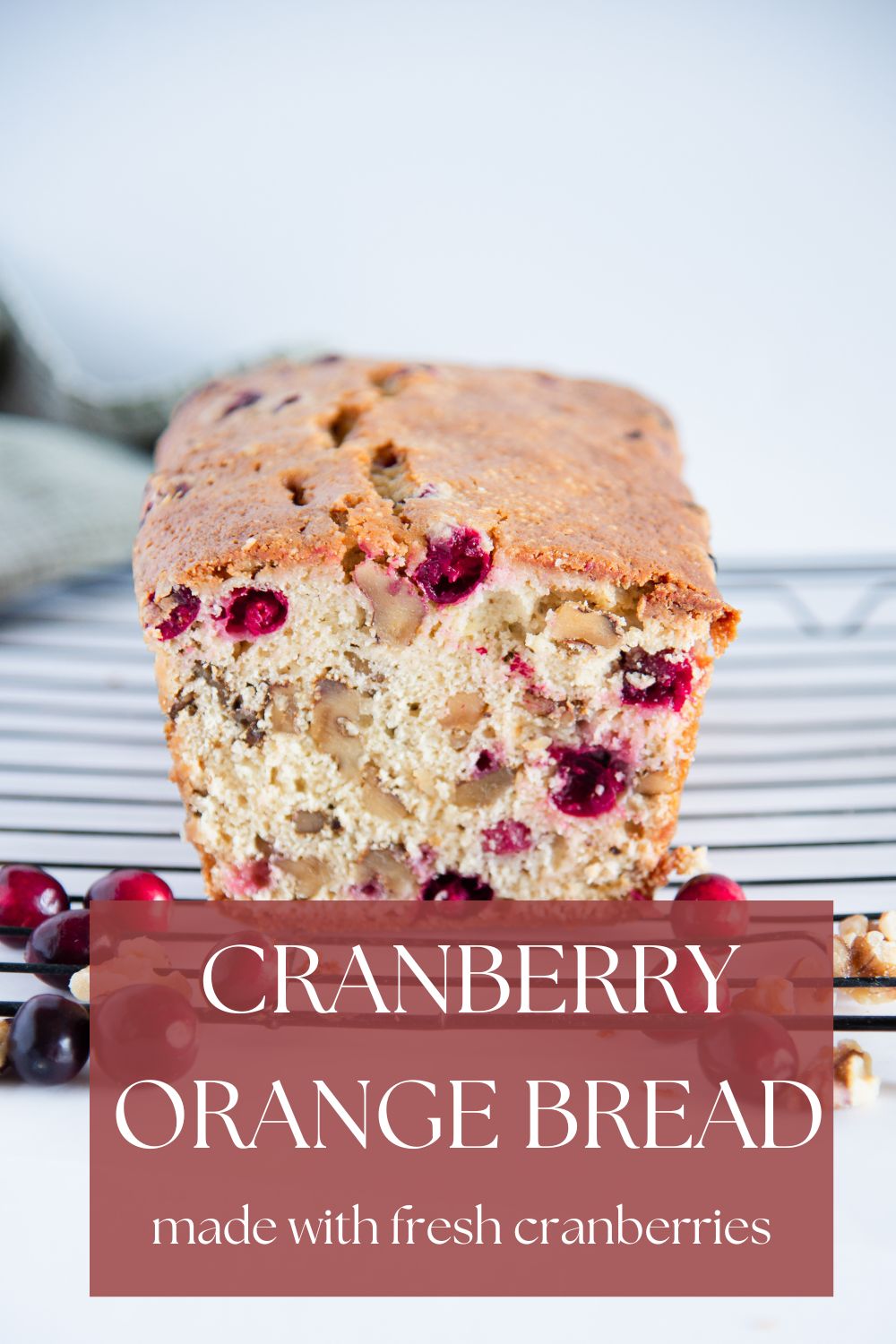 Cranberry Orange Bread | made with fresh cranberries - An Expression Of ...