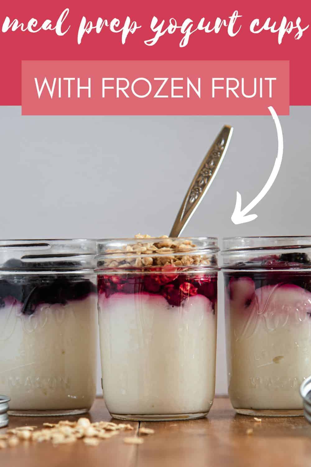 Easy Meal Prep Mason jar Yogurt cups - An Expression Of Food