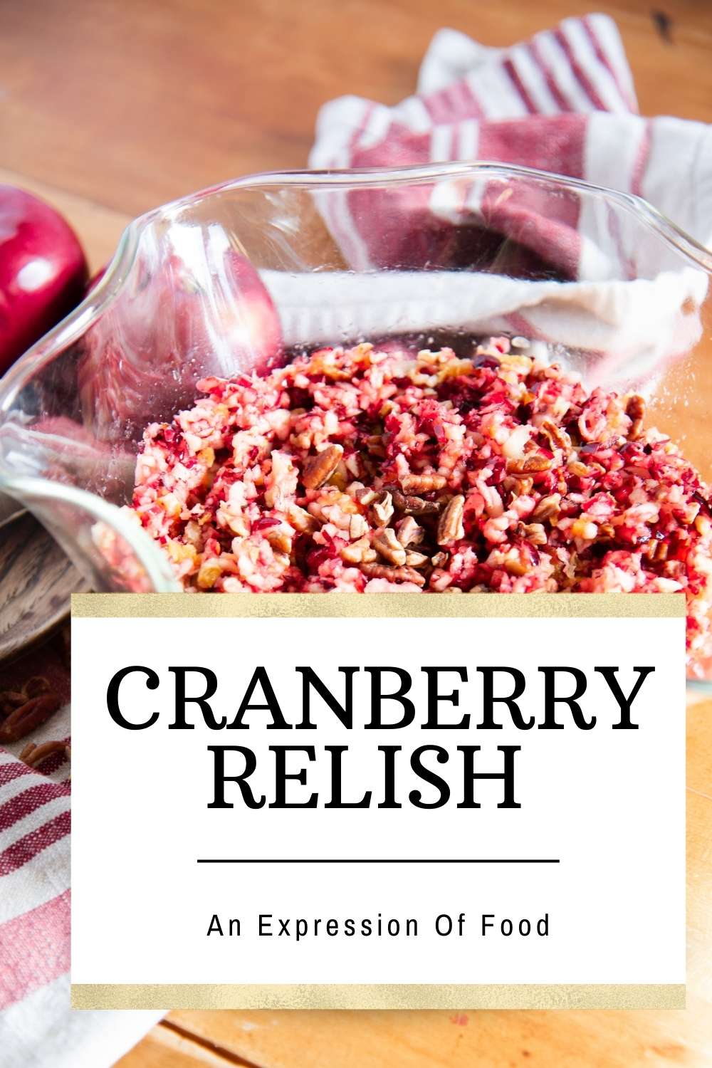 Easy Homemade Cranberry Relish Recipe - An Expression Of Food