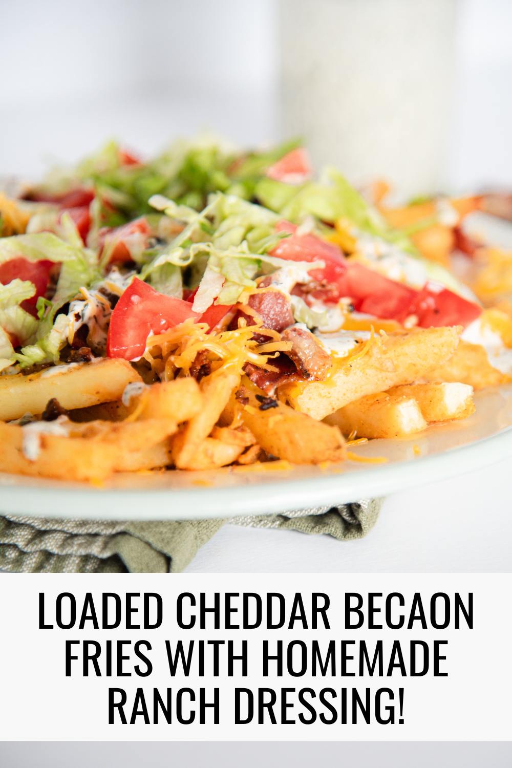 Loaded Cheddar Bacon Ranch French Fries - An Expression Of Food