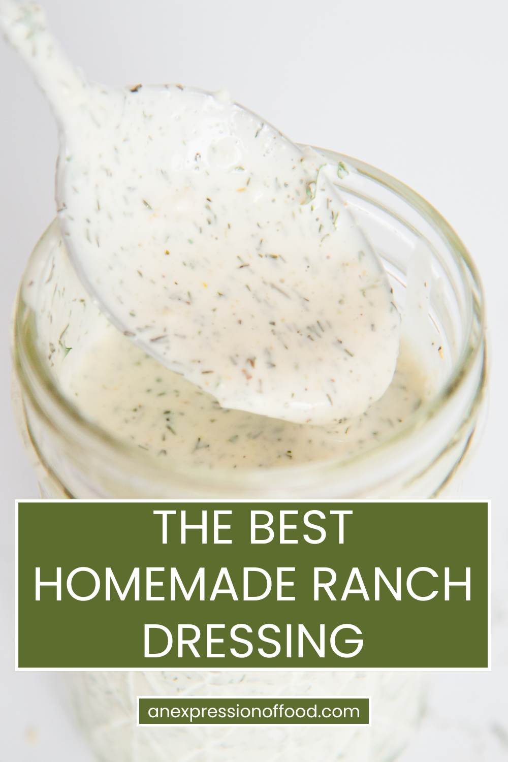 Easy Homemade Ranch Dressing Recipe - An Expression Of Food