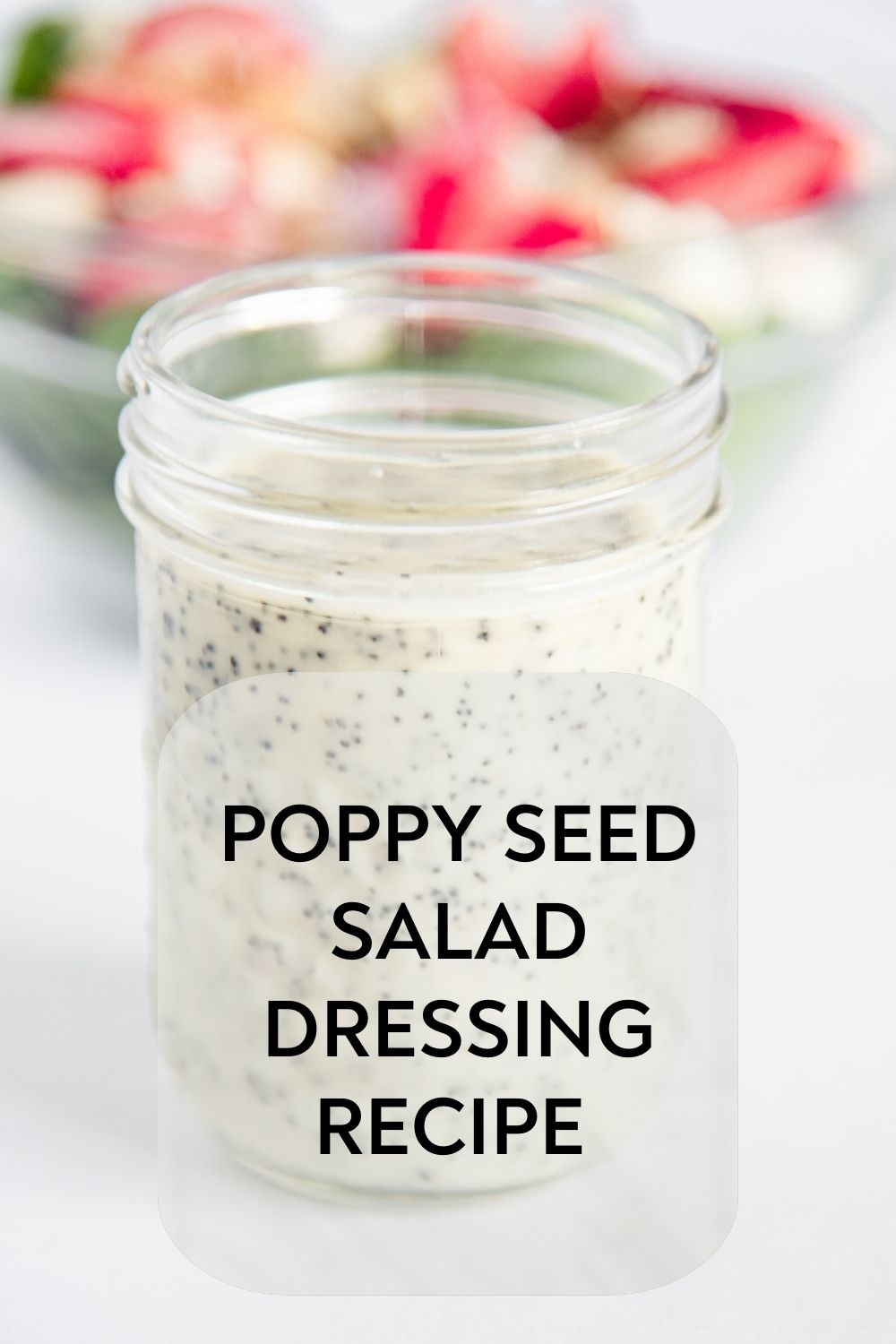 Easy Poppy Seed Salad Dressing Recipe - An Expression Of Food