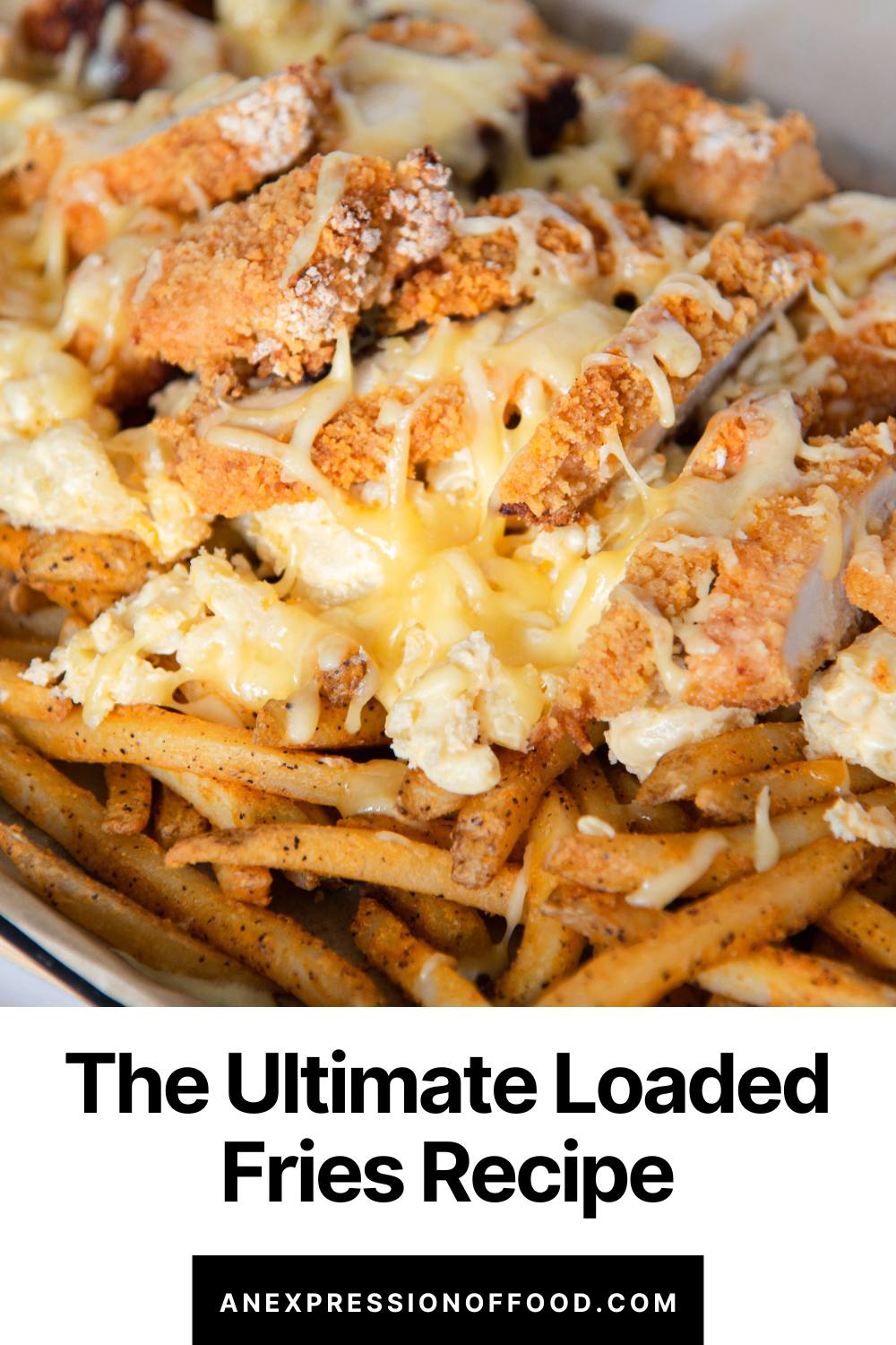 The Ultimate Loaded Fries Recipe - An Expression Of Food