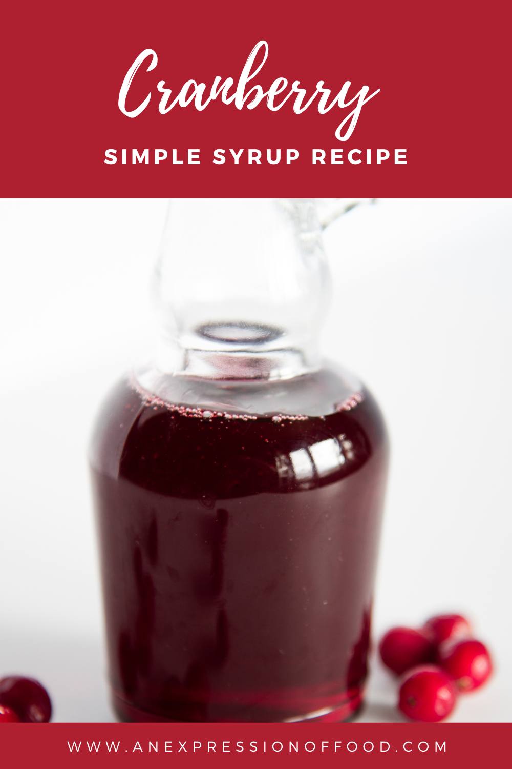 Cranberry Simple Syrup Recipe - An Expression Of Food